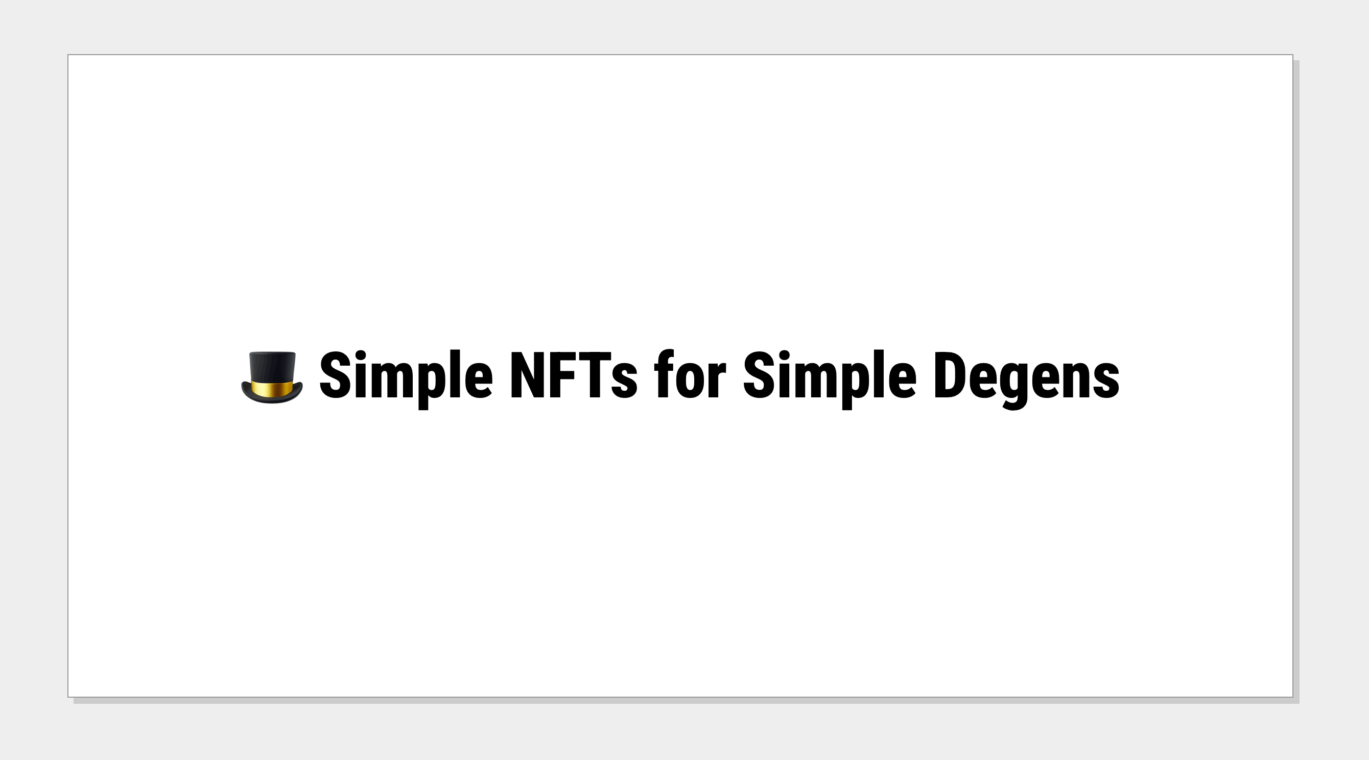 Simple NFTs for Simple Degens